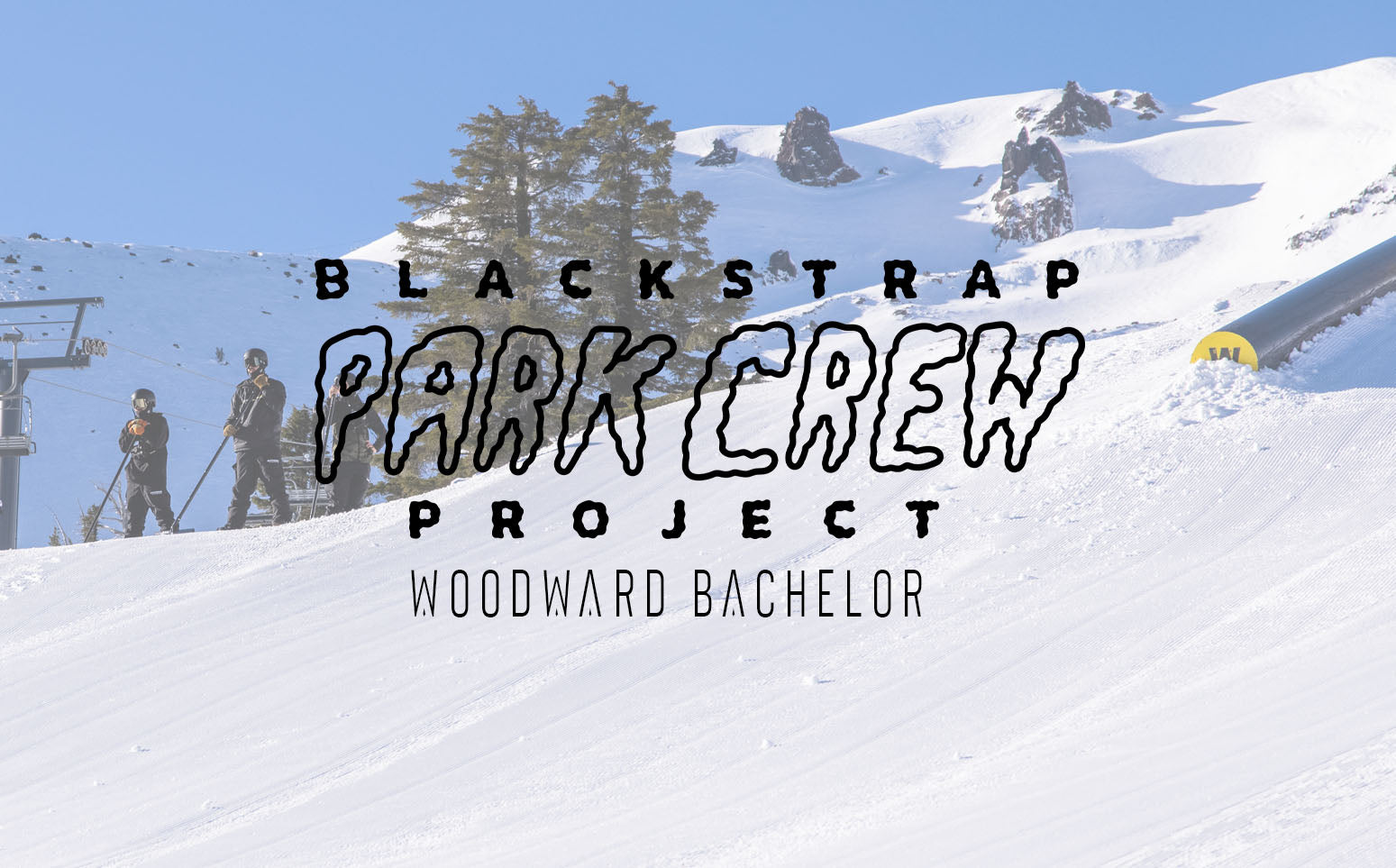 Park Crew Project: Woodward Bachelor – BlackStrap®